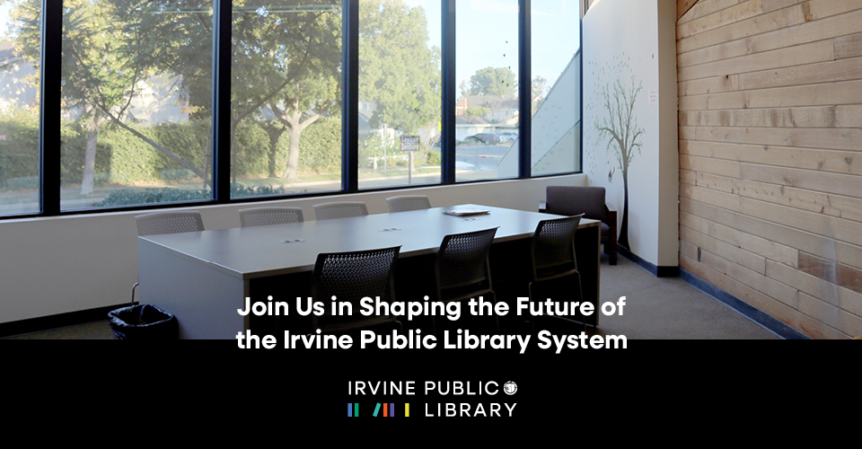 Envisioning the Future of Irvine Public Library System | City of Irvine